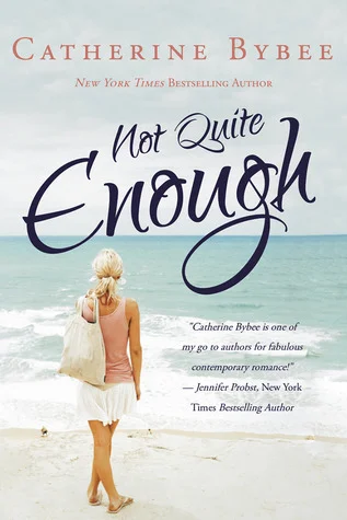 Resumen de 'Not Quite Enough' por Catherine Bybee - Sinopsis de Libros
